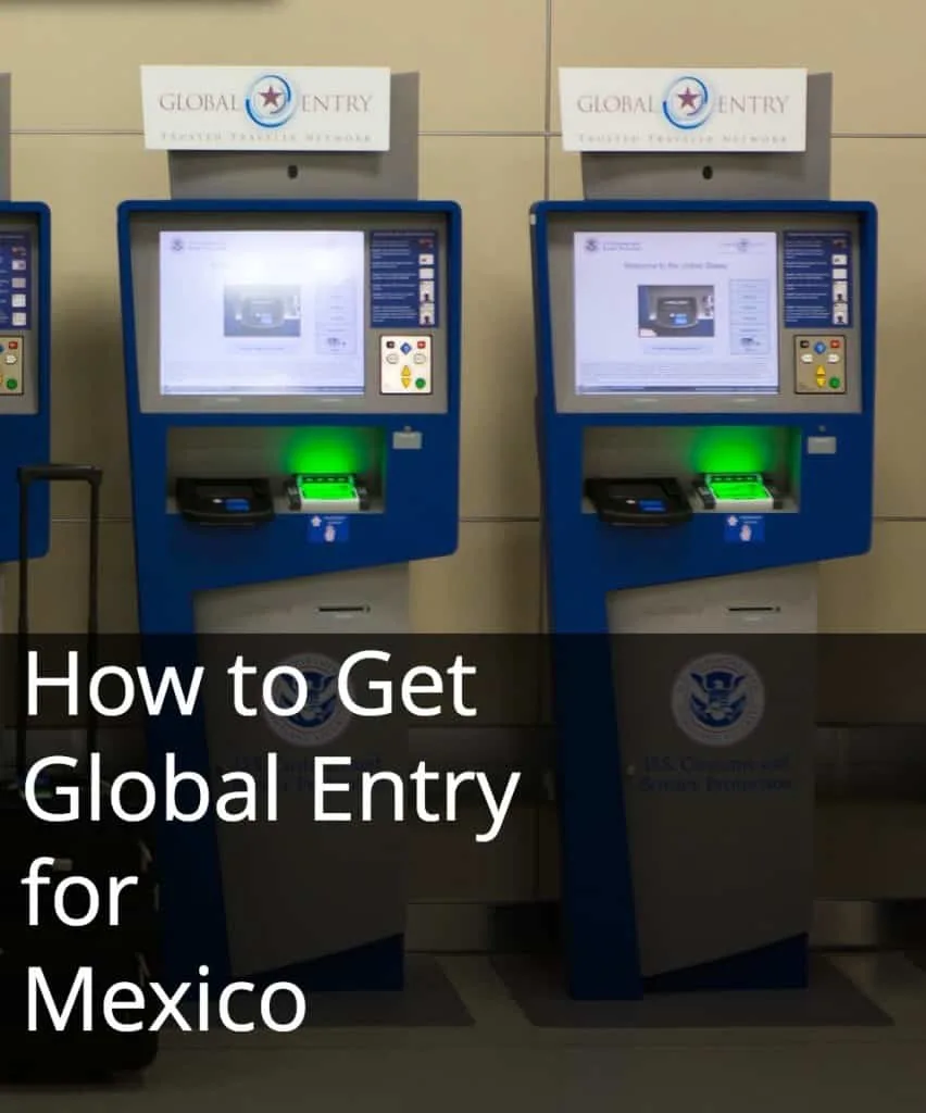 How to Get Global Entry for Mexico