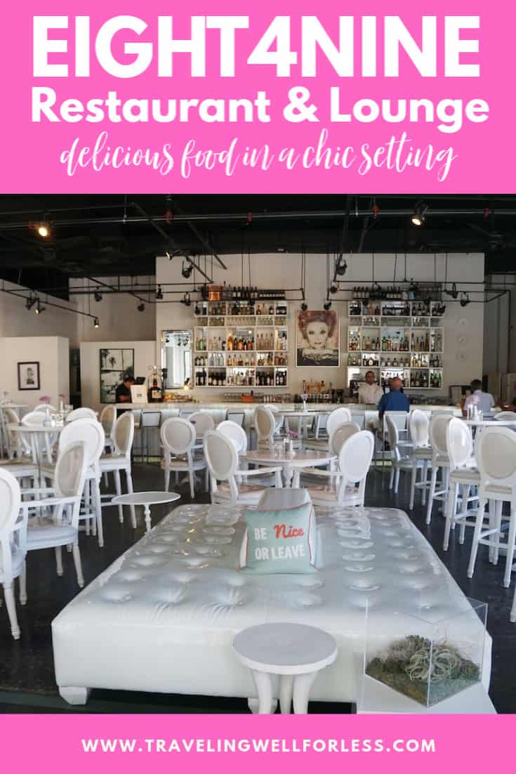 Eight4Nine Restaurant & Lounge Review Delicious Food in a Chic Setting