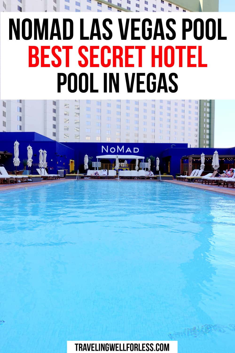 NoMad Las Vegas Pool: See the Best Secret Hotel Pool in Vegas